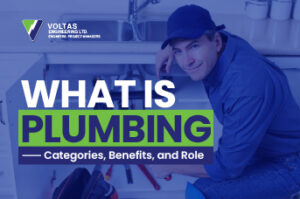 What is Plumbing - Its Categories, Benefits, and Role