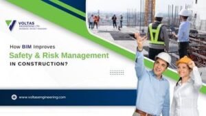 How BIM Improves Safety & Risk Management in Construction?